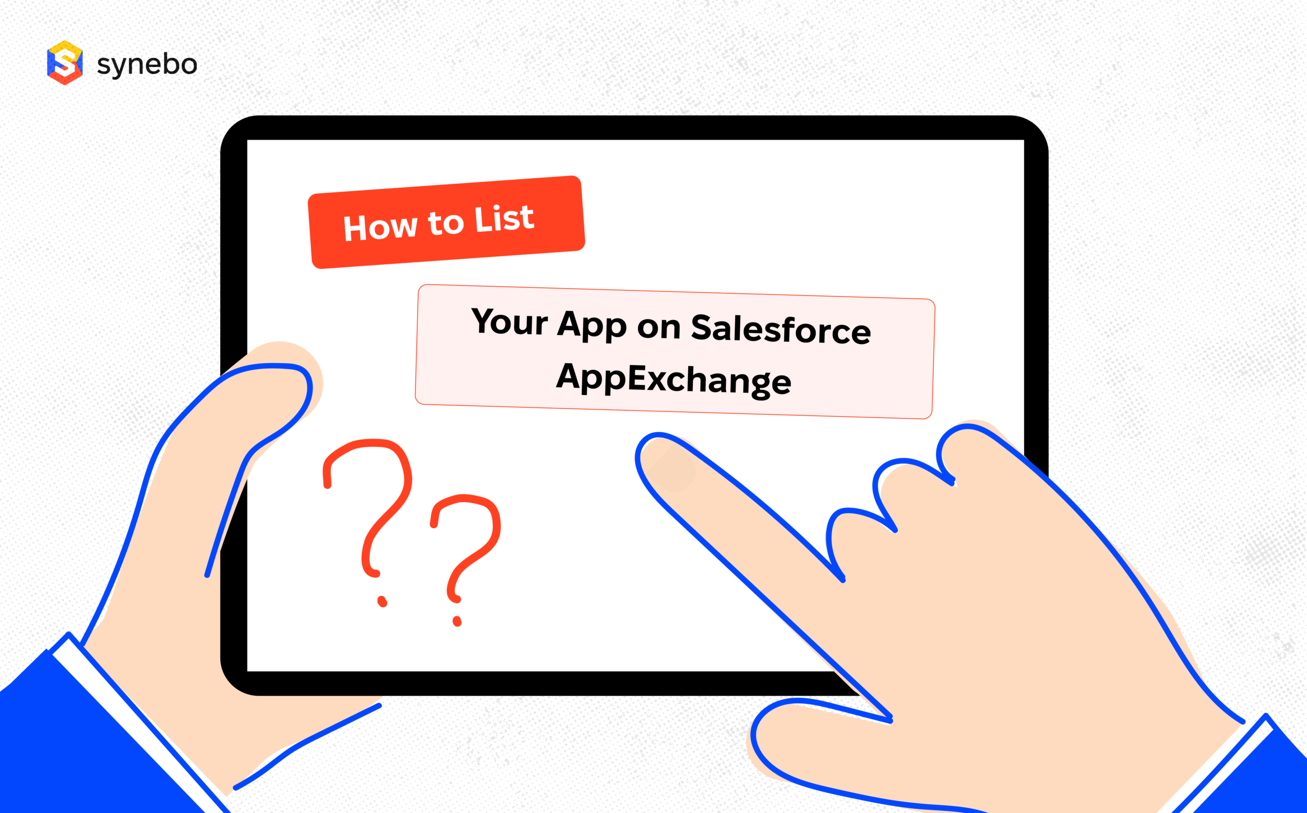 Salesforce AppExchange Listing Process: Step-by-Step | Synebo