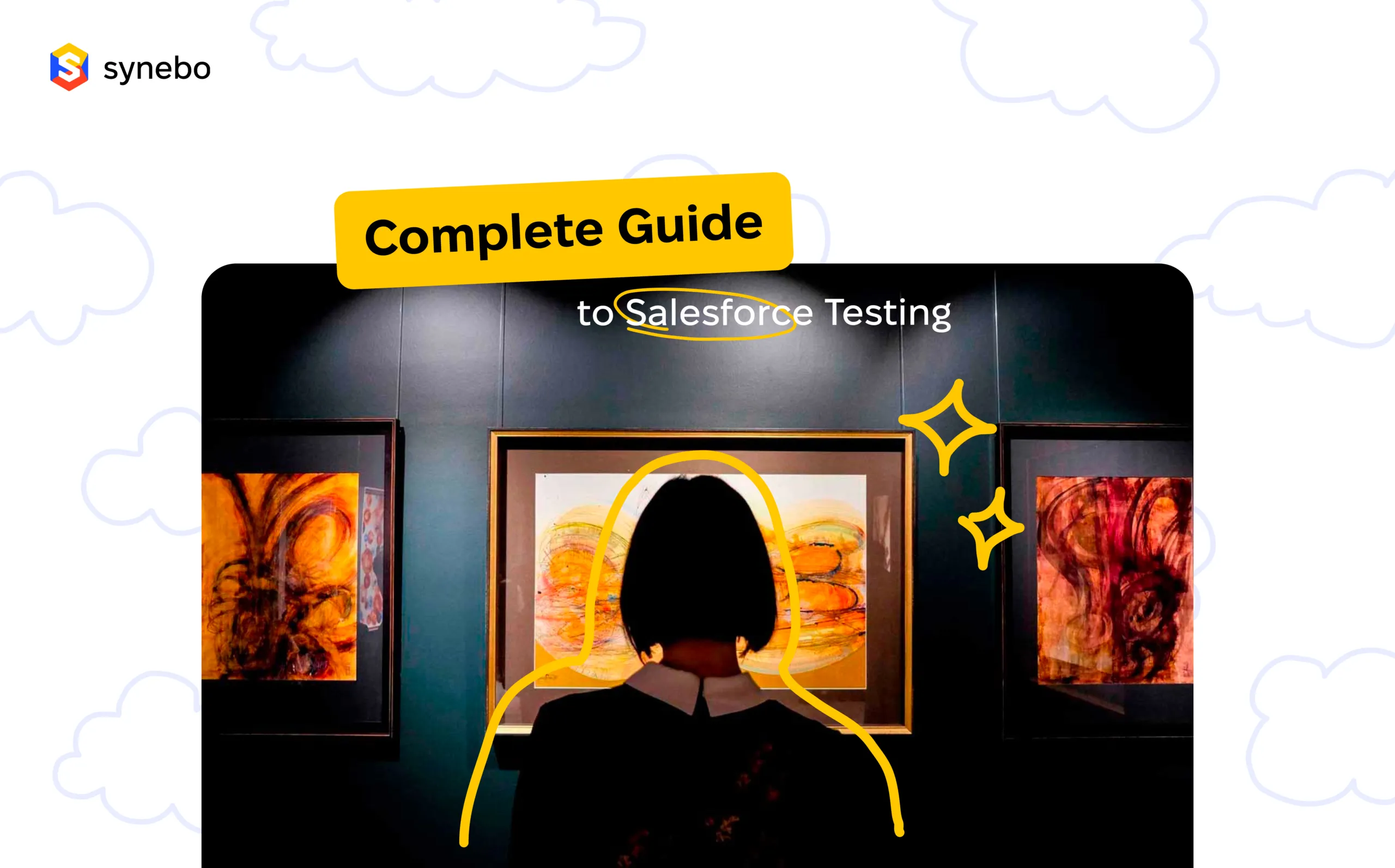 The Full Guide to Salesforce Testing in 2025 | Synebo