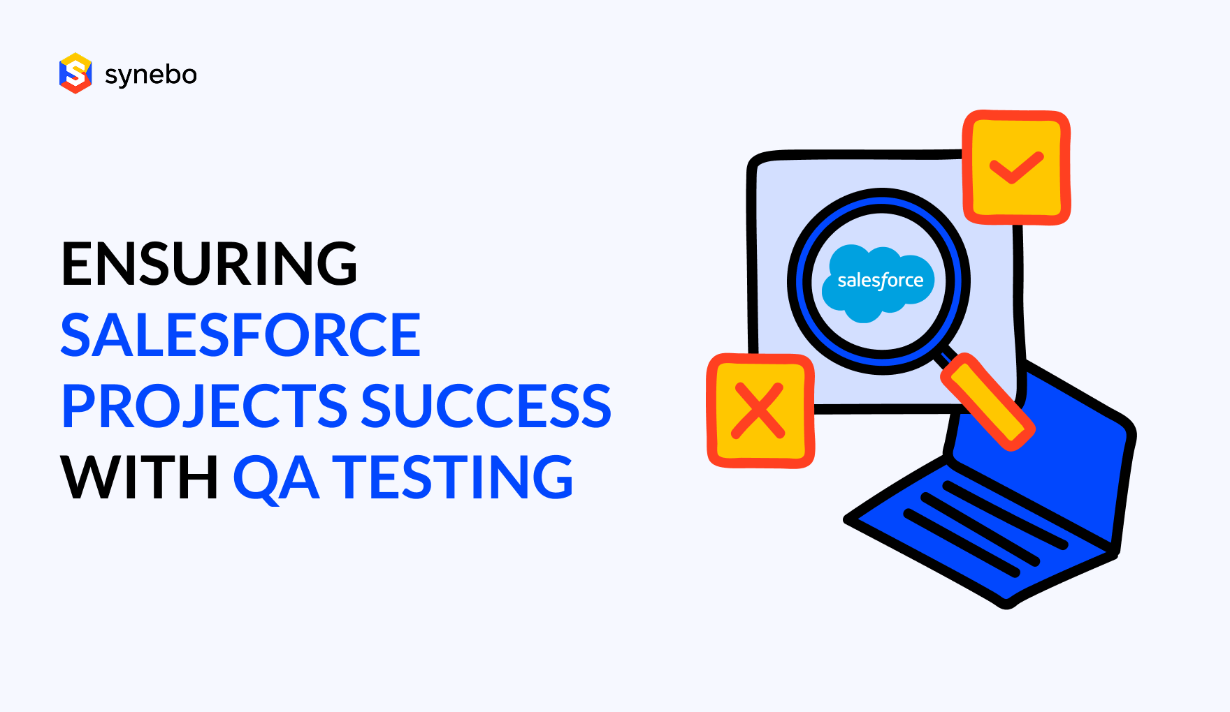 Tips On Qa Testing In Salesforce Projects Synebo 5422