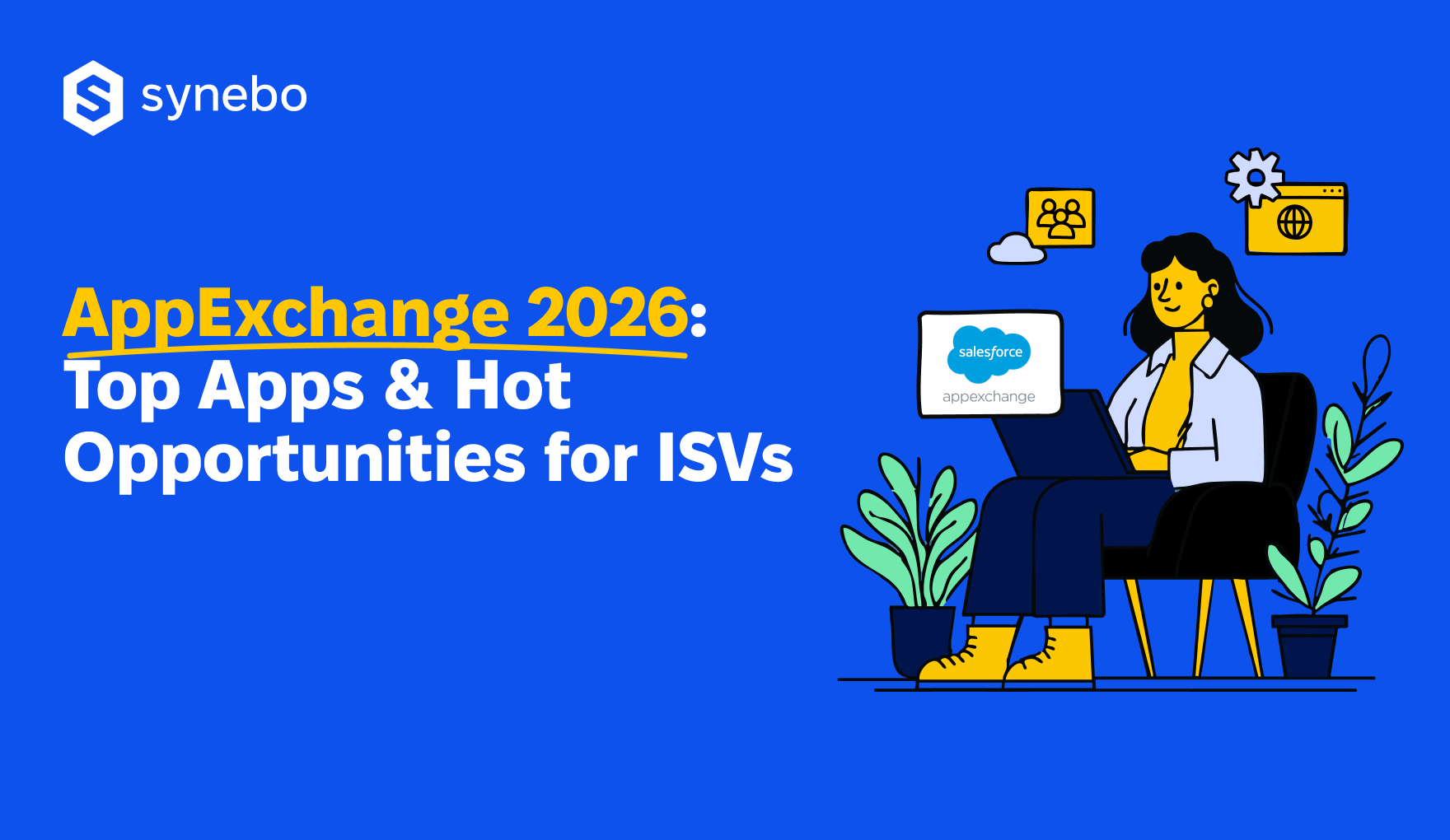 AppExchange '26: Top Apps, Niches & ISV Growth Paths | Synebo